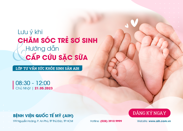 LỚP TƯ VẤN SỨC KHỎE SINH SẢN AIH 21.05.2023 | LƯU Ý KHI CHĂM SÓC TRẺ SƠ ...
